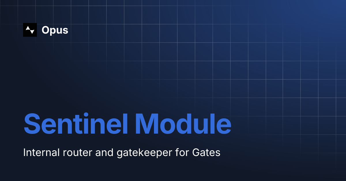 Sentinel Module | Opus